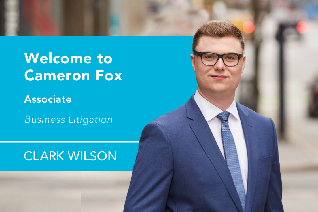 Clark Wilson Welcomes New Associate Cameron Fox