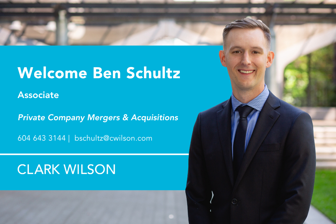 Clark Wilson Welcomes New Private Company Mergers & Acquisitions Associate Ben Schultz
